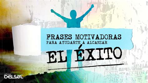 Frases Inspiradoras Para Motivar En El Trabajo Encuentra La Inspiración Y Alcanza El éxito