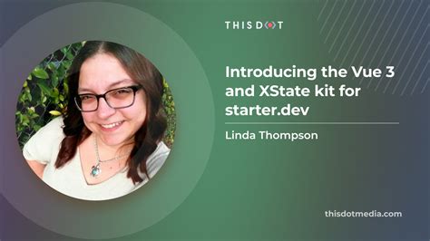 Introducing The Vue 3 And XState Kit For Starter Dev This Dot Labs