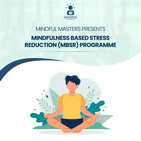 Mindfulness Based Stress Reduction
