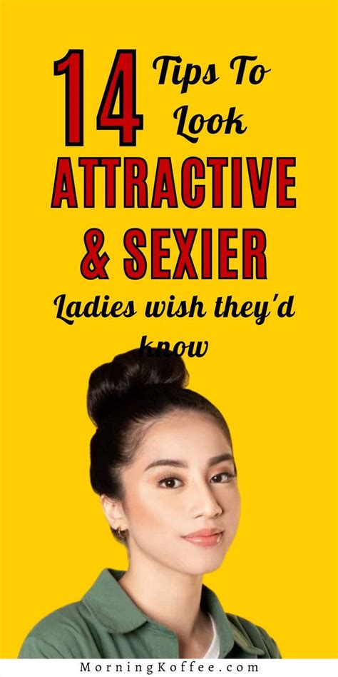 14 Instant Ways You Can Look More Attractive Artofit