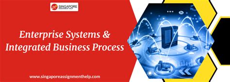 Ict226 Enterprise Systems And Integrated Business Process Suss Assignment Sample Singapore