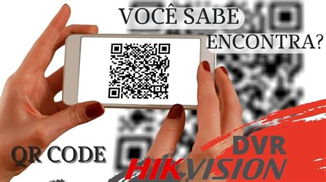 How To Scan Qr Code Hikvision At Rocio Wilds Blog