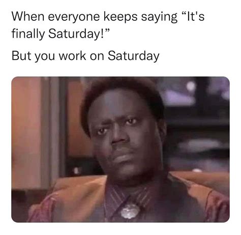 Working On Saturday Humor
