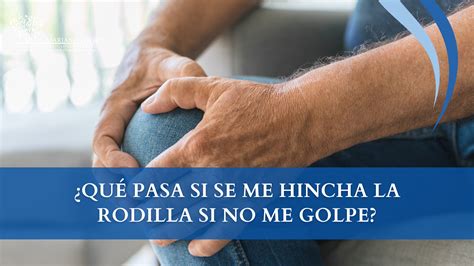 ¿con Quién Debo Acudir Si Me Duele La Rodilla Dr Mariano De Jesús