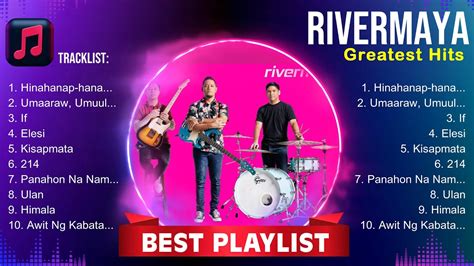 Rivermaya 🔥 Rivermaya Top Songs 🔥 Rivermaya Full Album Youtube