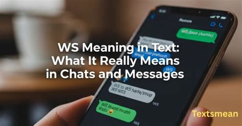 Ws Meaning In Text What It Really Means In Chats And Messages