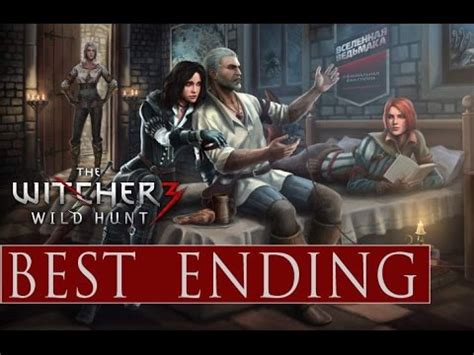 How To Get Best Ending Witcher 3 In This Complete Guide To All The