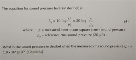 Solved The Equation For Sound Pressure Level In Decibel