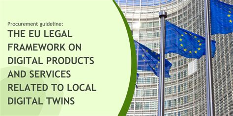 The Eu Legal Framework On Digital Products And Services Relevant To