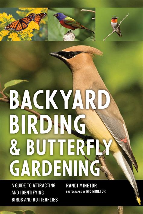 Backyard Birding And Butterfly Gardening Book By Randi Minetor Nic