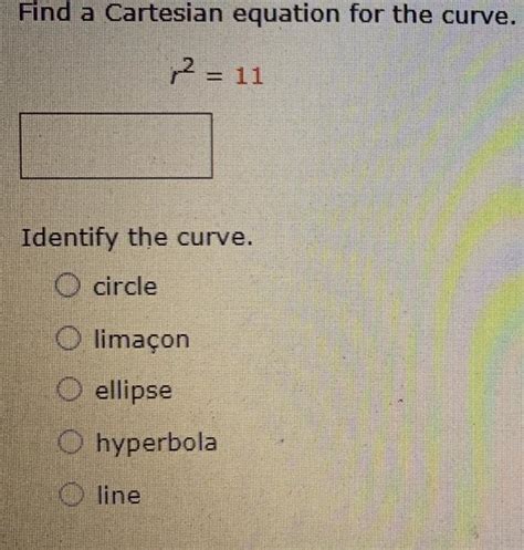 Solved Find A Cartesian Equation For The Curve R2 11