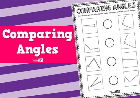 Comparing Angles Teacher Resources And Classroom Games Teach This