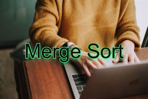 Merge Sort A Divide And Conquer Algorithm Knapsackpy