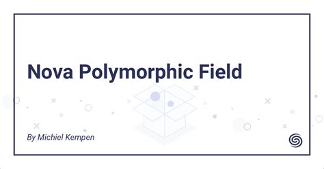 Polymorphic Field Nova Packages