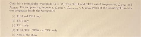 Consider A Rectangular Waveguide A 2b With Te11