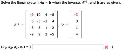 solved solve the linear system ax b when the inverse a 1