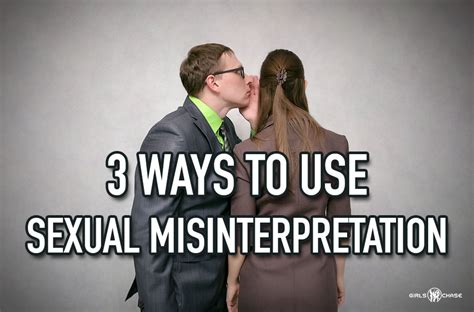3 Ways To Use Sexual Misinterpretation With Girls Girls Chase 3 Ways To Use Sexual Misinterpretation With Girls Girls Chase