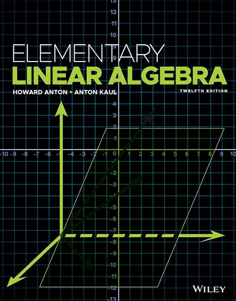 Elementary Linear Algebra 12th Edition 12 Howard Anton Anton Kaul