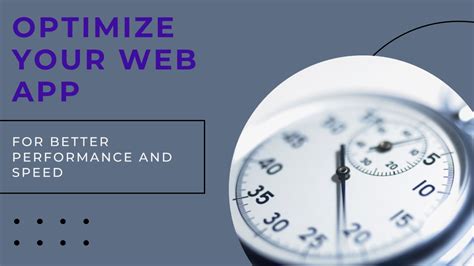 How To Optimize Your Web App For Performance And Speed