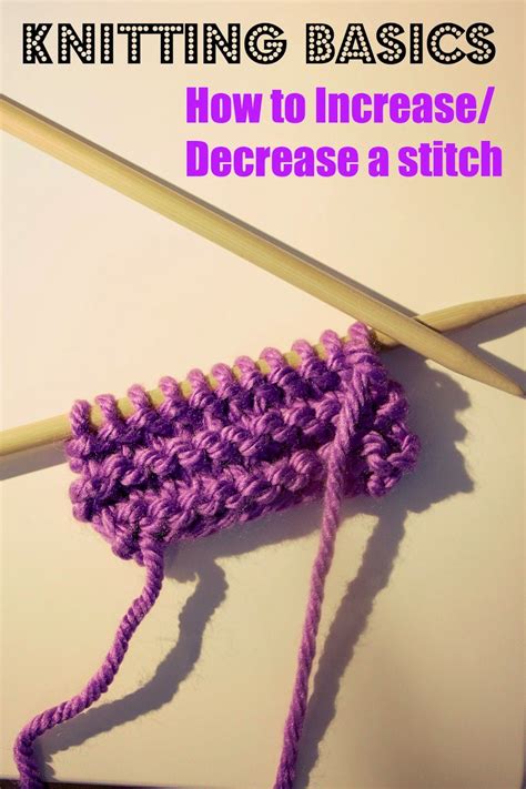 Knitting Basics How To Increasedecrease A Stitch Knitting Basics