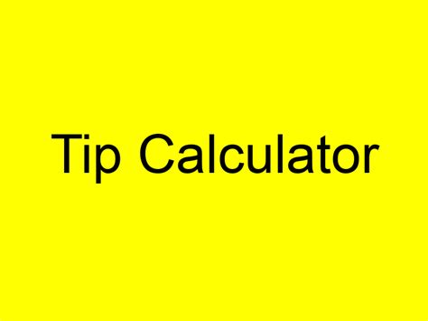 Tip Calculator Easily Calculate Tips And Split Bills
