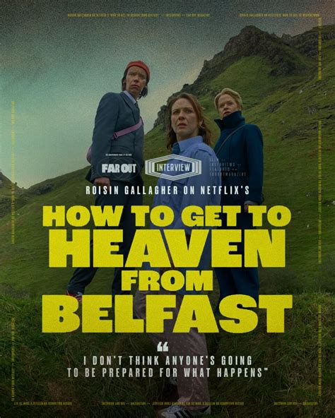 Roisin Gallagher Talks Netflixs How To Get To Heaven From Belfast