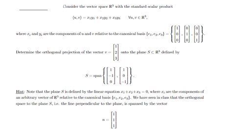 Solved Consider The Vector Space R With The Standard Scalar Chegg