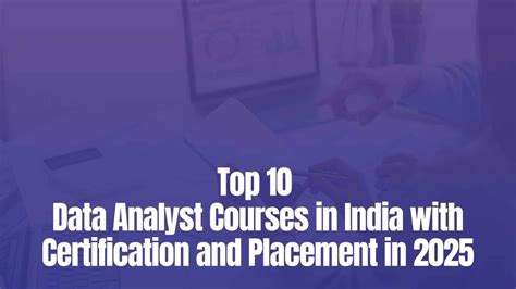 Top 10 Data Analyst Courses In India With Certification