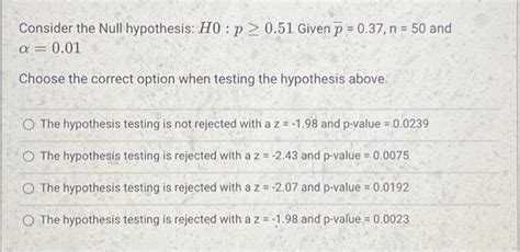 Solved Consider The Null Hypothesis H P Geq Chegg