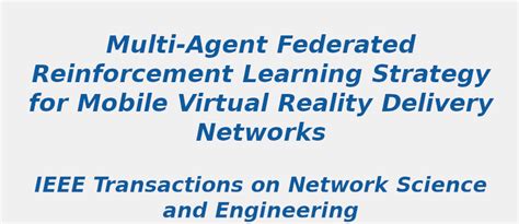 Latest Research Topic In Multi Agent Federated Reinforcement Learning Strategy S Logix