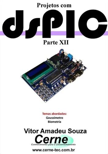 Livro Projetos Com Dspic Parte Xii Mercadolivre