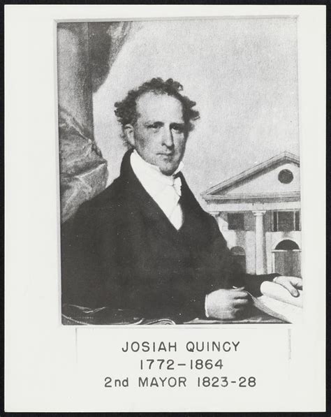 Josiah Quincy 1772 1864 End Mayor 1823 28 Digital Commonwealth