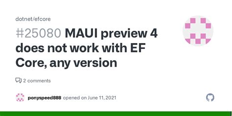 Maui Preview 4 Does Not Work With Ef Core Any Version · Issue 25080 · Dotnetefcore · Github