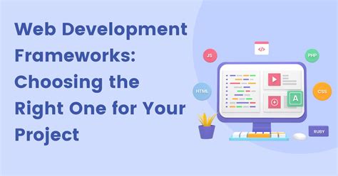 Web Development Frameworks Choose Best One For Your Project