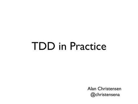 Tdd In Practice Ppt