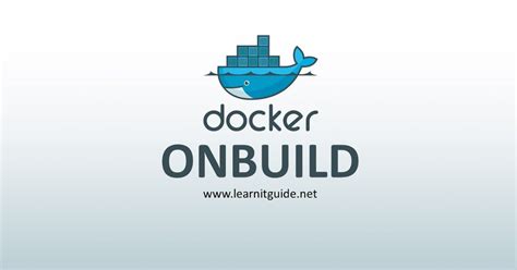 docker onbuild command explained with examples artofit