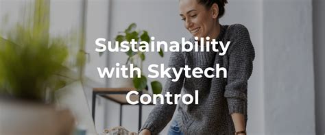 Sustainability With Skytech Control Skytech Control