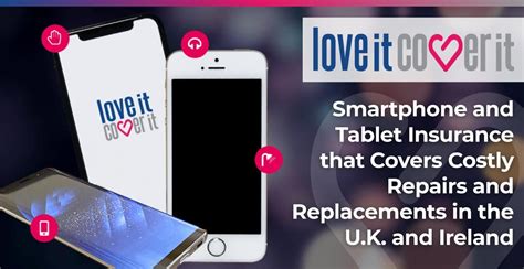 Loveit Coverit Smartphone And Tablet Insurance That Covers Costly Repairs And Replacements In