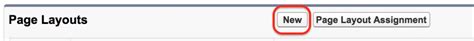 Page Layouts In Salesforce Create Edit Assign New Page Layouts