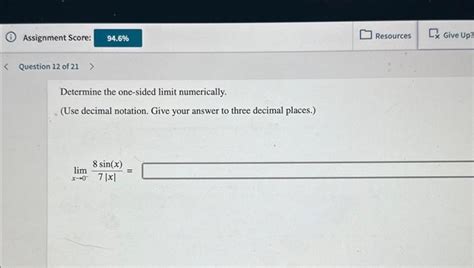 Solved Determine The One Sided Limit Numerically Use