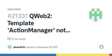 qweb2 template actionmanager not found · issue 21331 · odoo odoo · github