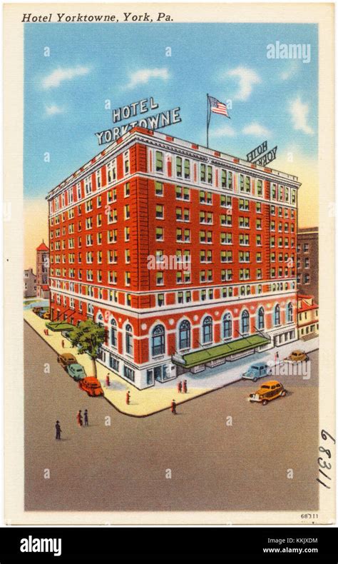 The Hotel Yorktowne In York Pennsylvania Is A Historic Hotel That Has