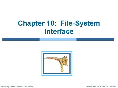 Chapter 10 Filesystem Interface Operating System Concepts 8
