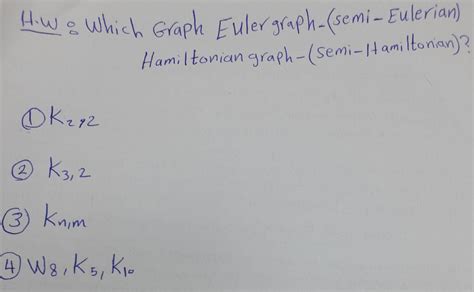 Solved Hiw O Which Graph Euler Graph Semi Eulerian