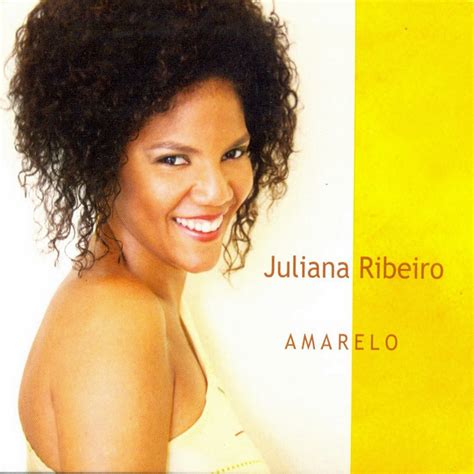 Amarelo Album By Juliana Ribeiro Spotify