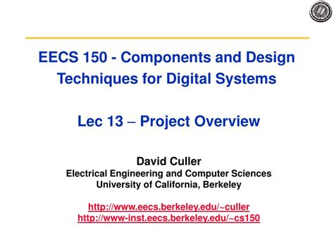 Ppt Eecs 150 Components And Design Techniques For Digital Systems Lec 13 Project Overview