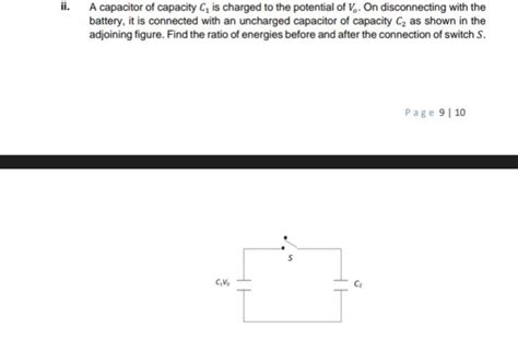 Ii A Capacitor Of Capacity C Is Charged To The Potential Of V On Di