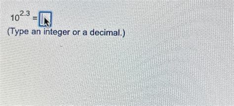 Solved Type An Integer Or A Decimal Chegg Com