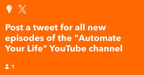 Post A Tweet For All New Episodes Of The Automate Your Life Youtube