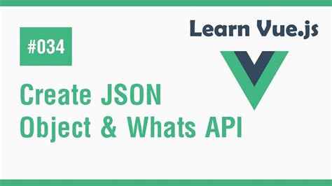 Learn Vuejs In Arabic 34 Create Json Object And Talk About Apis Youtube